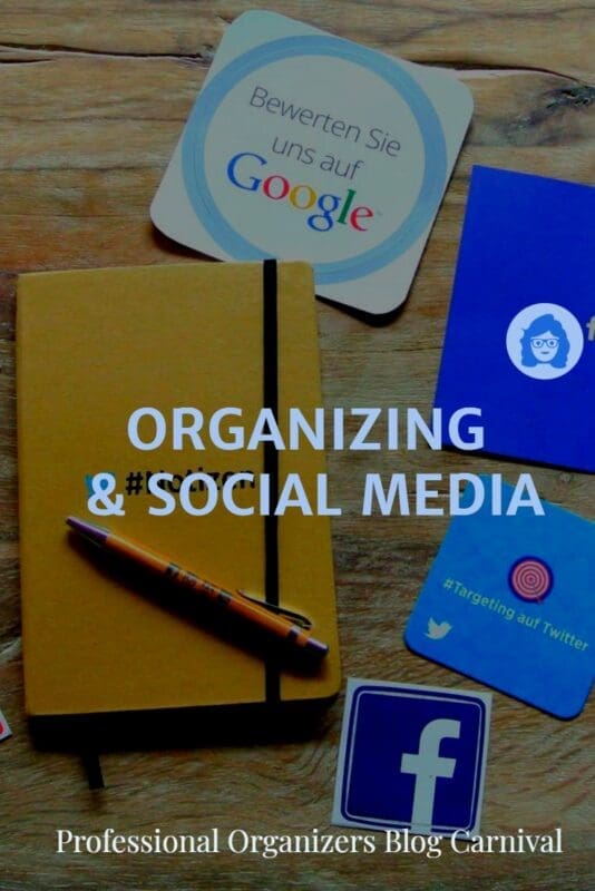 Organizing and Social Media – Professional Organizers Blog Carnival