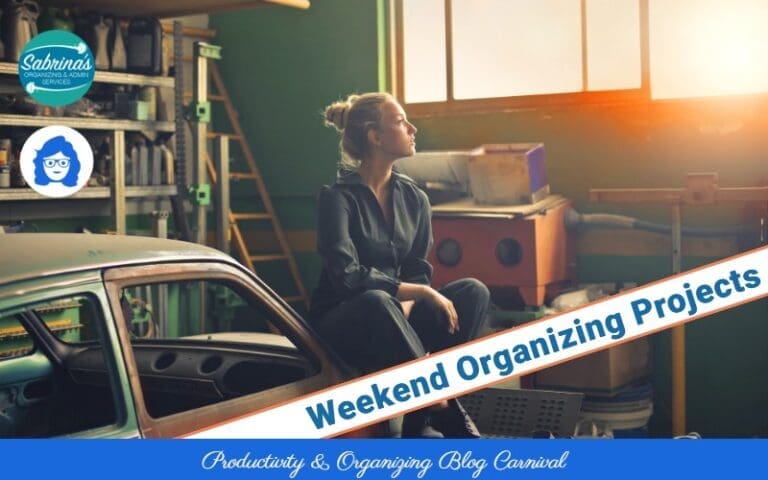 Weekend Organizing Projects – Productivity & Organizing Blog Carnival